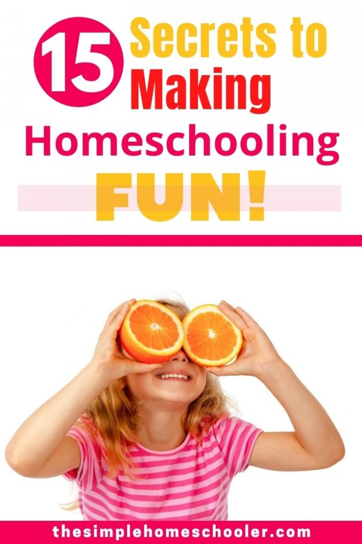 The Ultimate List of Ways to Make Homeschooling Fun! - The Simple ...