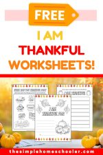 Gratitude in Action: Free I Am Thankful Worksheets For Kids - The Simple Homeschooler